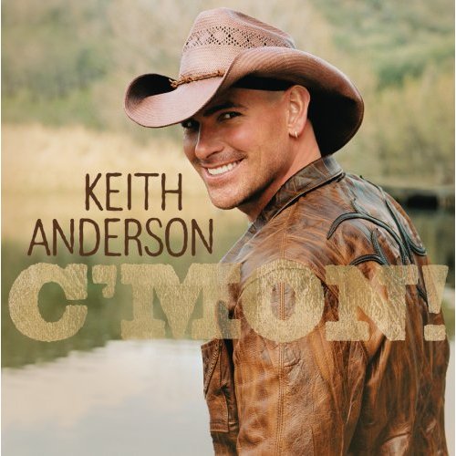 Keith Anderson : C'Mon! | ACountry